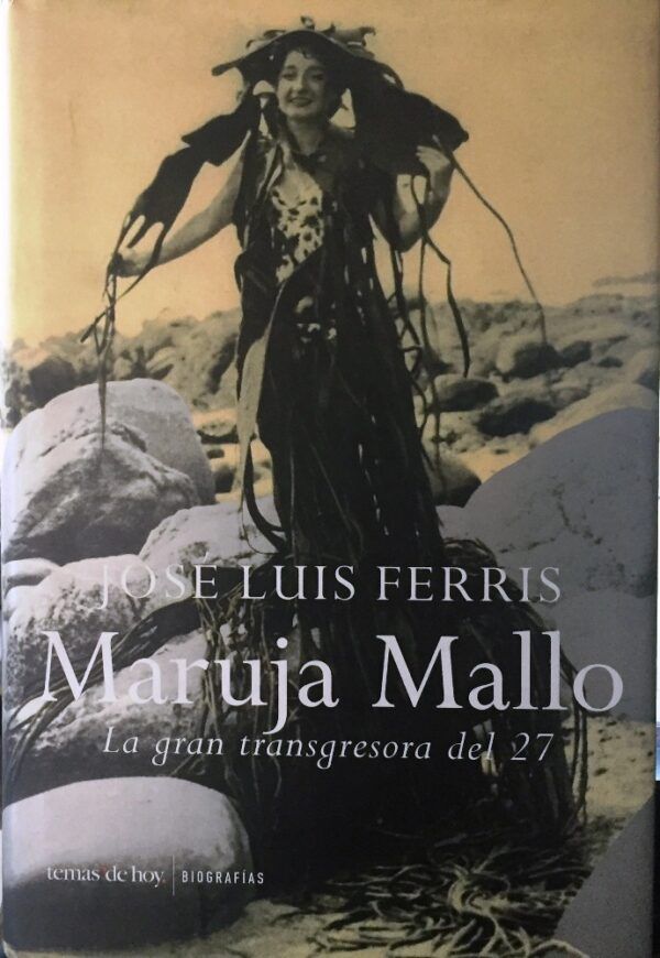 FERRIS, José Luis - Maruja Mallo. La gran transgresora del 27 » Il ...